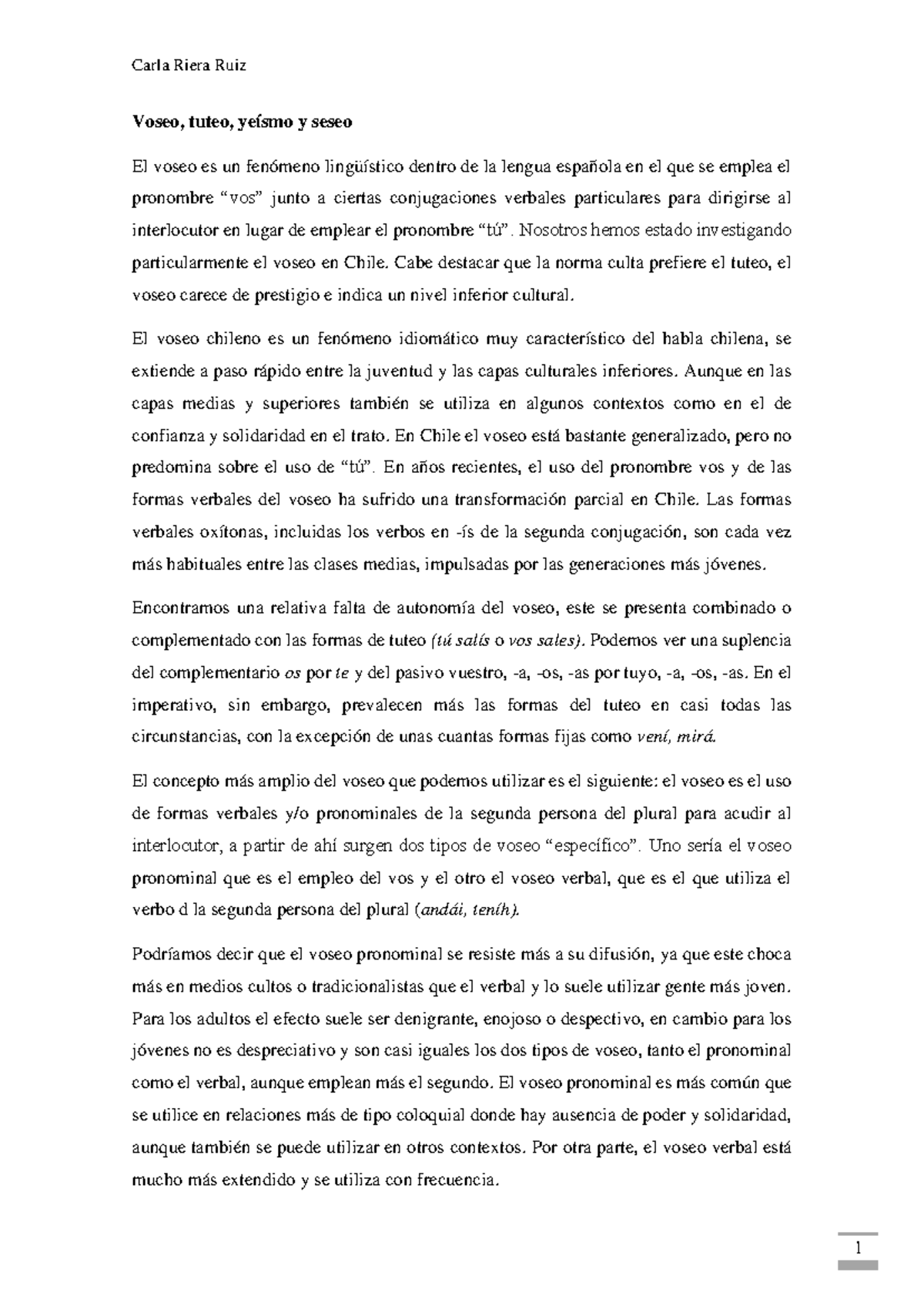 Voseo, tuteo, yeísmo y seseo chileno - Voseo, tuteo, yeísmo y seseo El ...