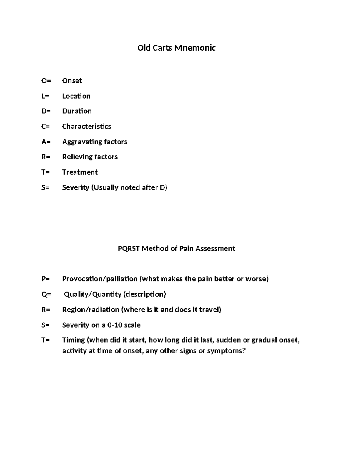 Oldcarts & Pqrst - Old Carts Mnemonic O= Onset L= Location D= Duration ...