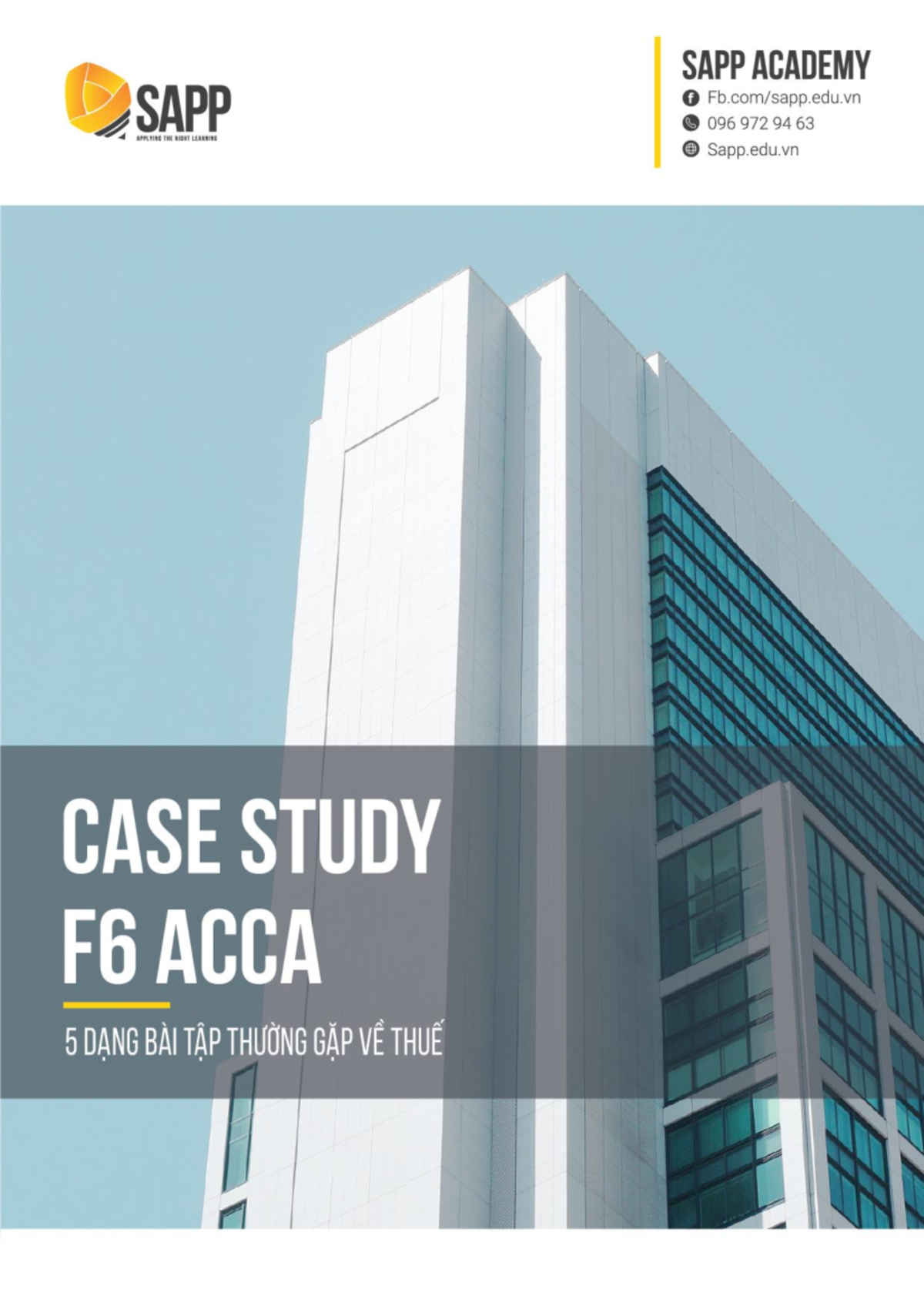 [SAPP Academy] Case Study F6 ACCA - 1 CASE STUDY F6 ACCA 5 D ạ ng Bà i ...