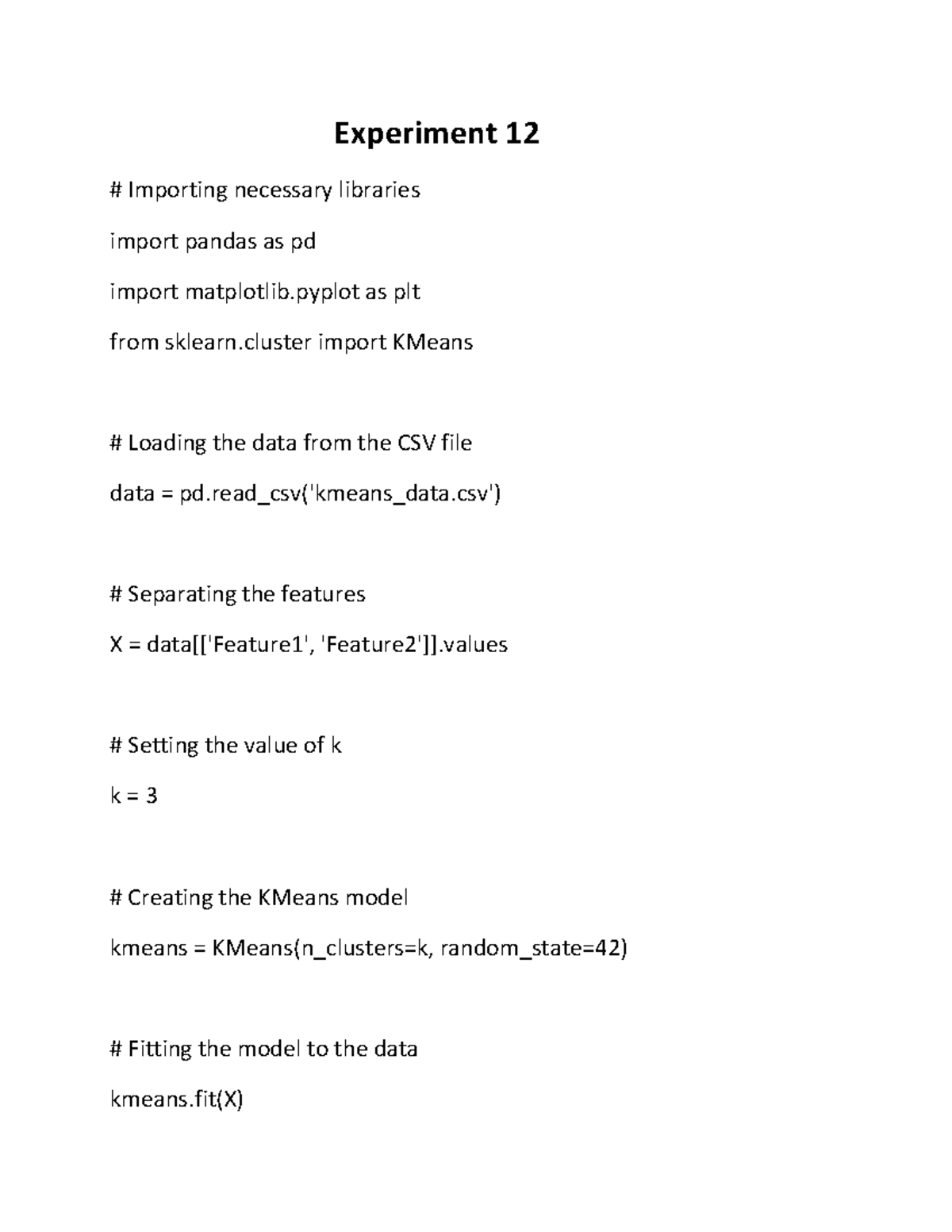 Experiment 12 ML - Experiment 12 Importing necessary libraries import pandas as pd import ...