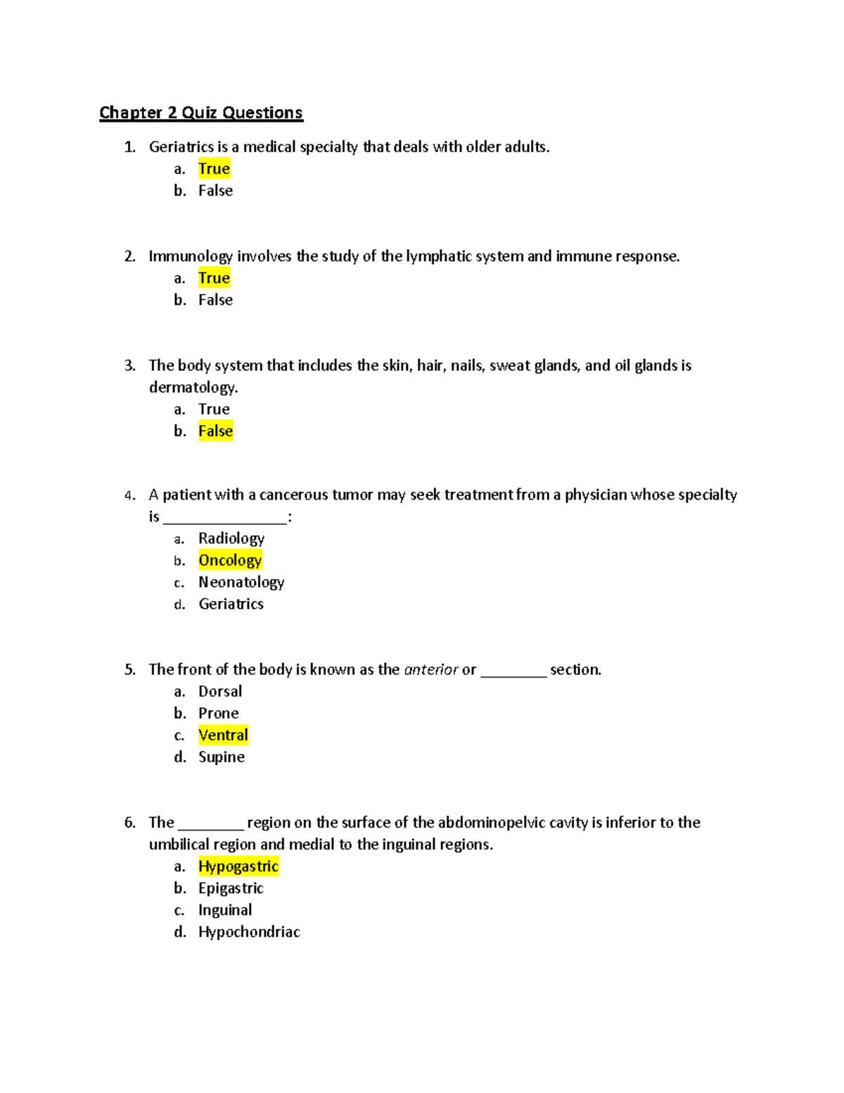 MED TERM quiz 2 - Quiz with answers on Chapter 2 - Chapter 2 Quiz Questions Geriatrics is a ...