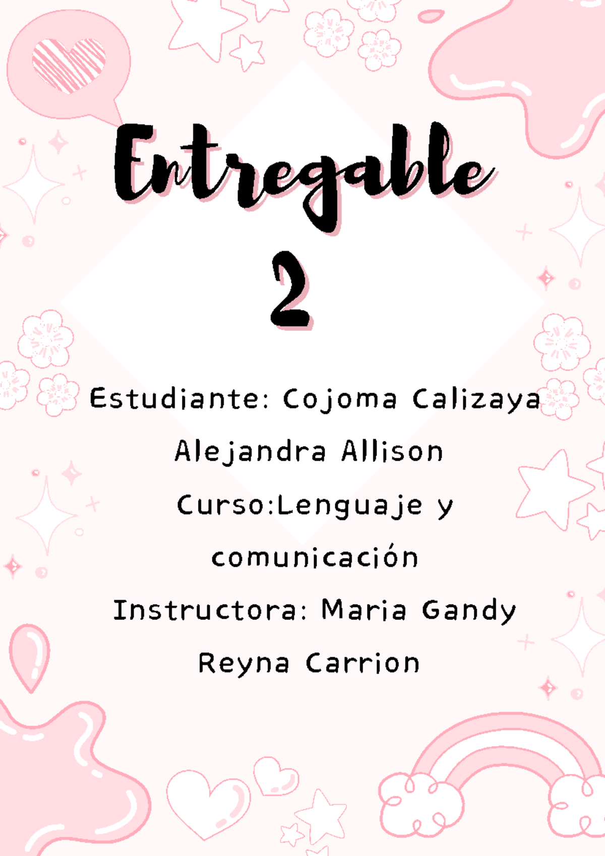 Entregable 2 comuncacion - EntregableEntregable 22 Estudiante: Cojoma Calizaya Alejandra Allison ...