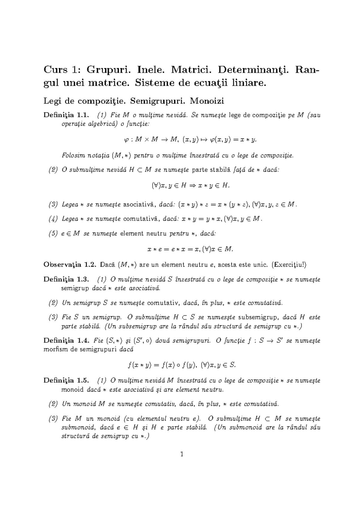 Curs1 - anul 1 etti,teorie algebra liniara - Curs 1: Grupuri. Inele. Matrici. Determinant ̧i ...