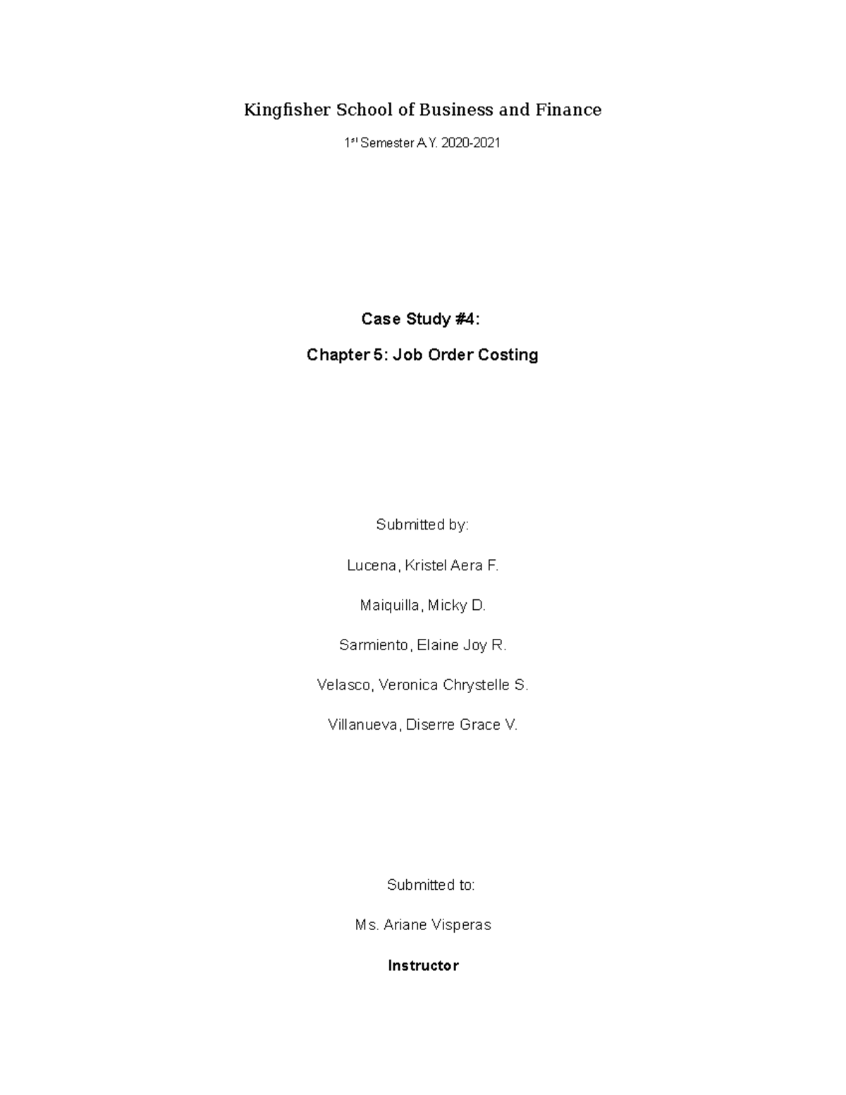 Case study #4-Chapter 5-Job Order Costing-by-Group 4 - Kingfisher ...