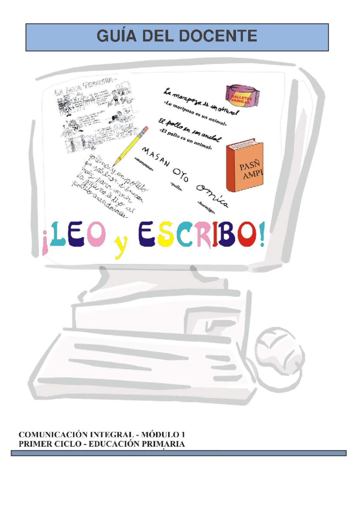 Guia de 1° y 2°LEO Y Escribo - GUÍA DEL DOCENTE INDICE 1. PRESENTACIÓN ...