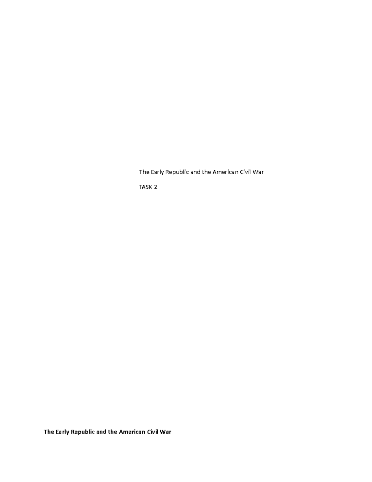 Task 2 C121 - N/A - The Early Republic and the American Civil War TASK ...