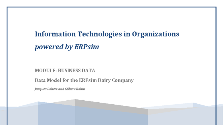 Data Model Overview for ERPsim Dairy Company (BUSINESS DATA) - Studocu