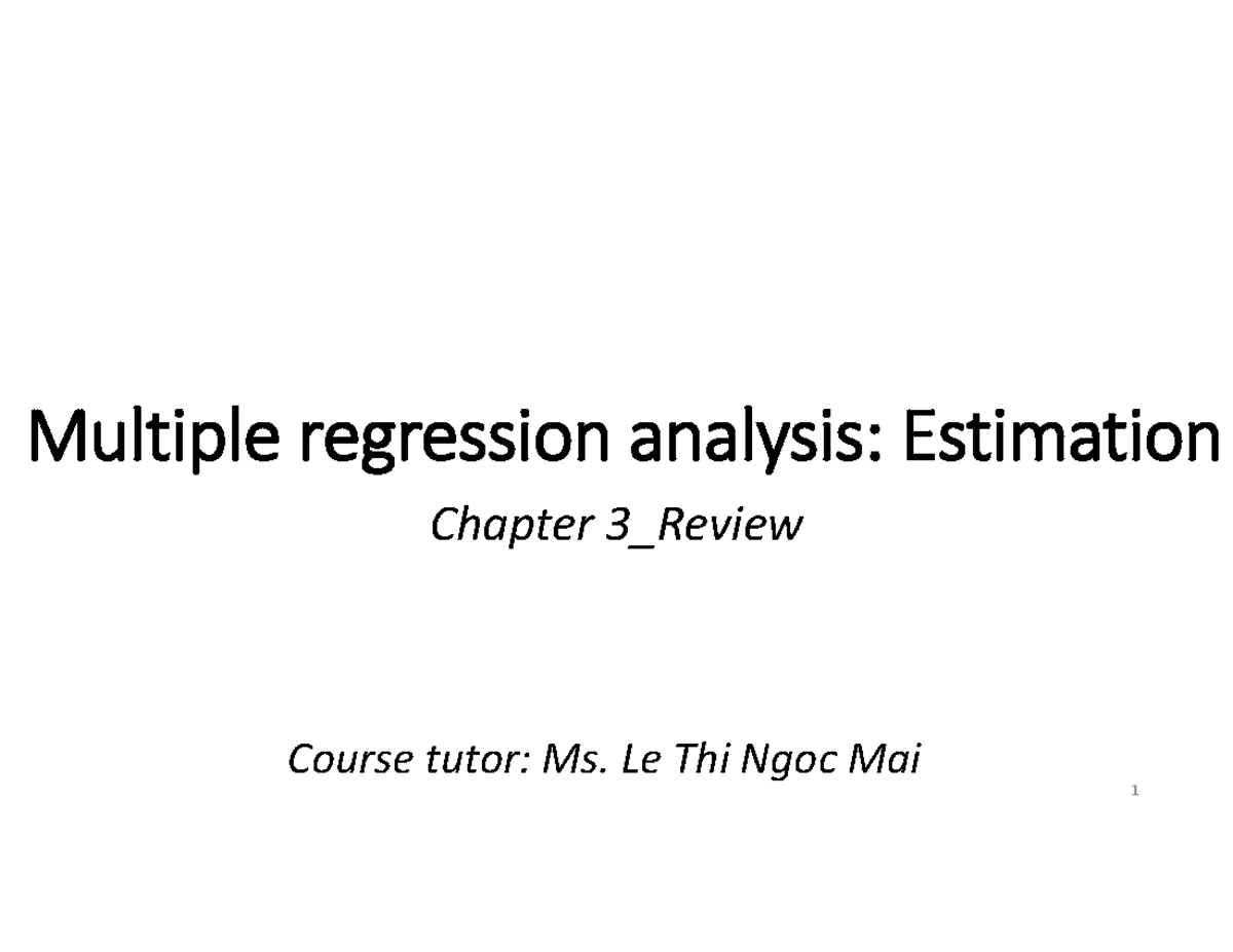 Review-3 Multiple-regression-analysis Estimation - Multiple regression analysis: Estimation ...