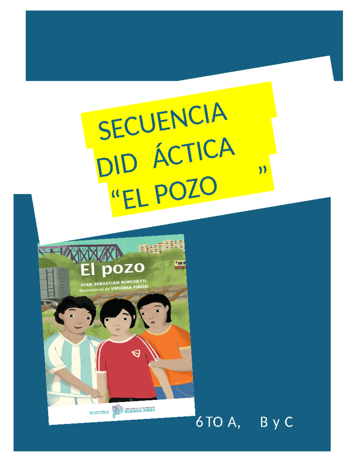 Secuencia Didáctica: El Cuento "El Pozo" - 6to A, B y C - Studocu