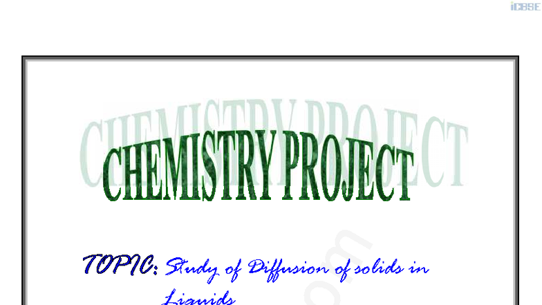 Chemistry Investigatory Project: Diffusion of Solids in Liquids (BS E.c ...