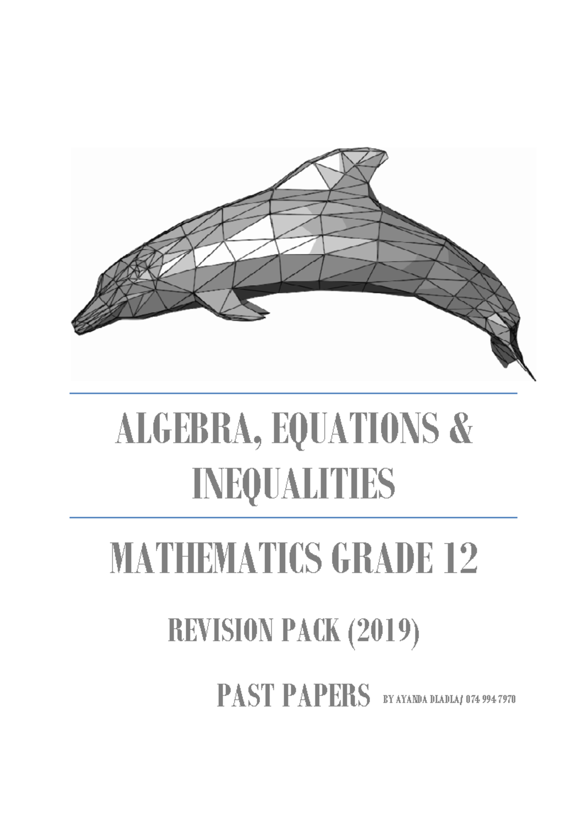 Grade 12 Math Revision: Algebra, Equations & Inequalities (2019) - Studocu