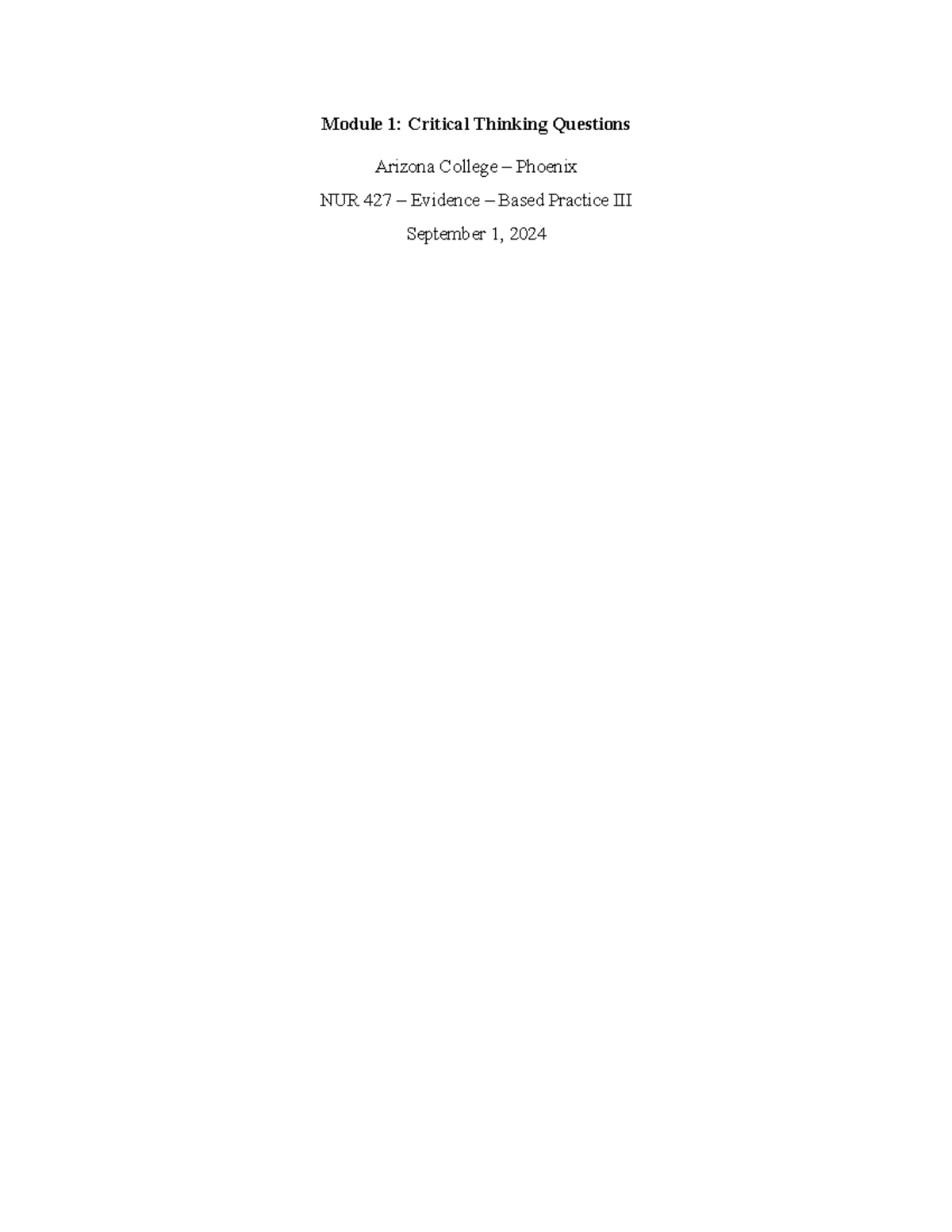 NUR 427 Module 1- Critical Thinking Questions - Module 1: Critical ...