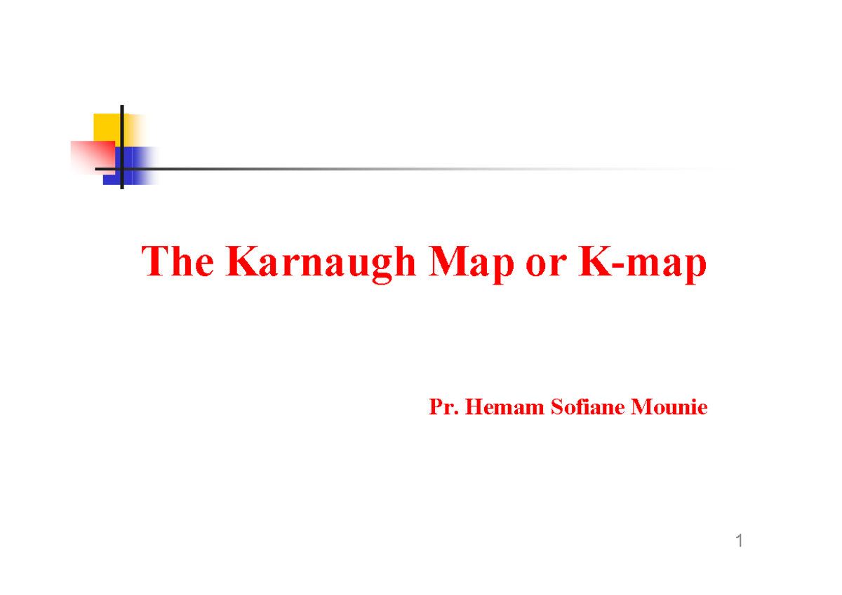 Chapter 2 (2) K - Karnaugh Maps Lecture Notes on Boolean Minimization ...