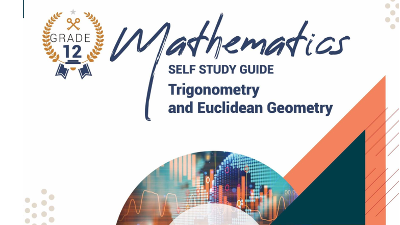 Mathematics Grade 12 Self Study Guide: Trigonometry & Geometry - Studocu