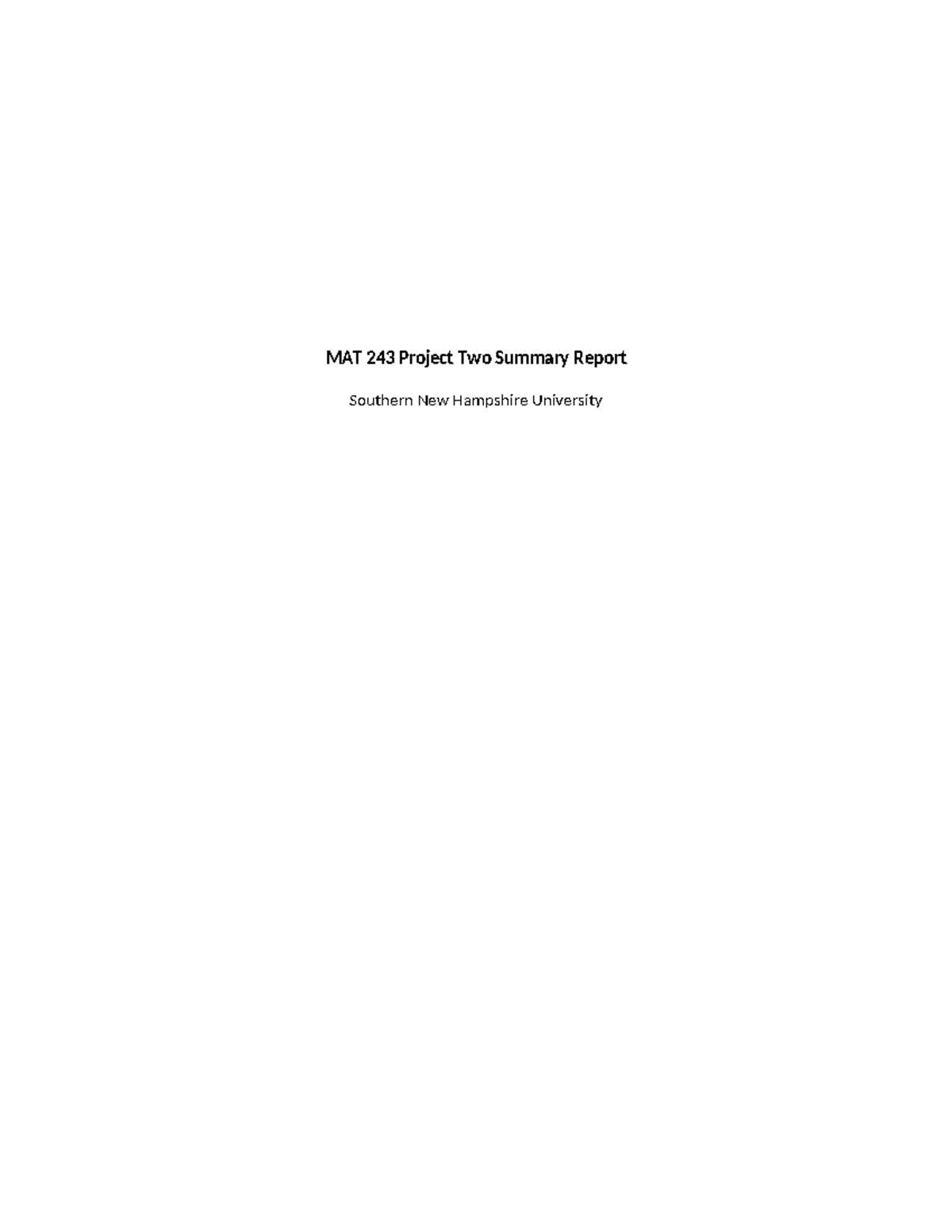 MAT 243 Project Two Summary Report - MAT 243 Project Two Summary Report ...