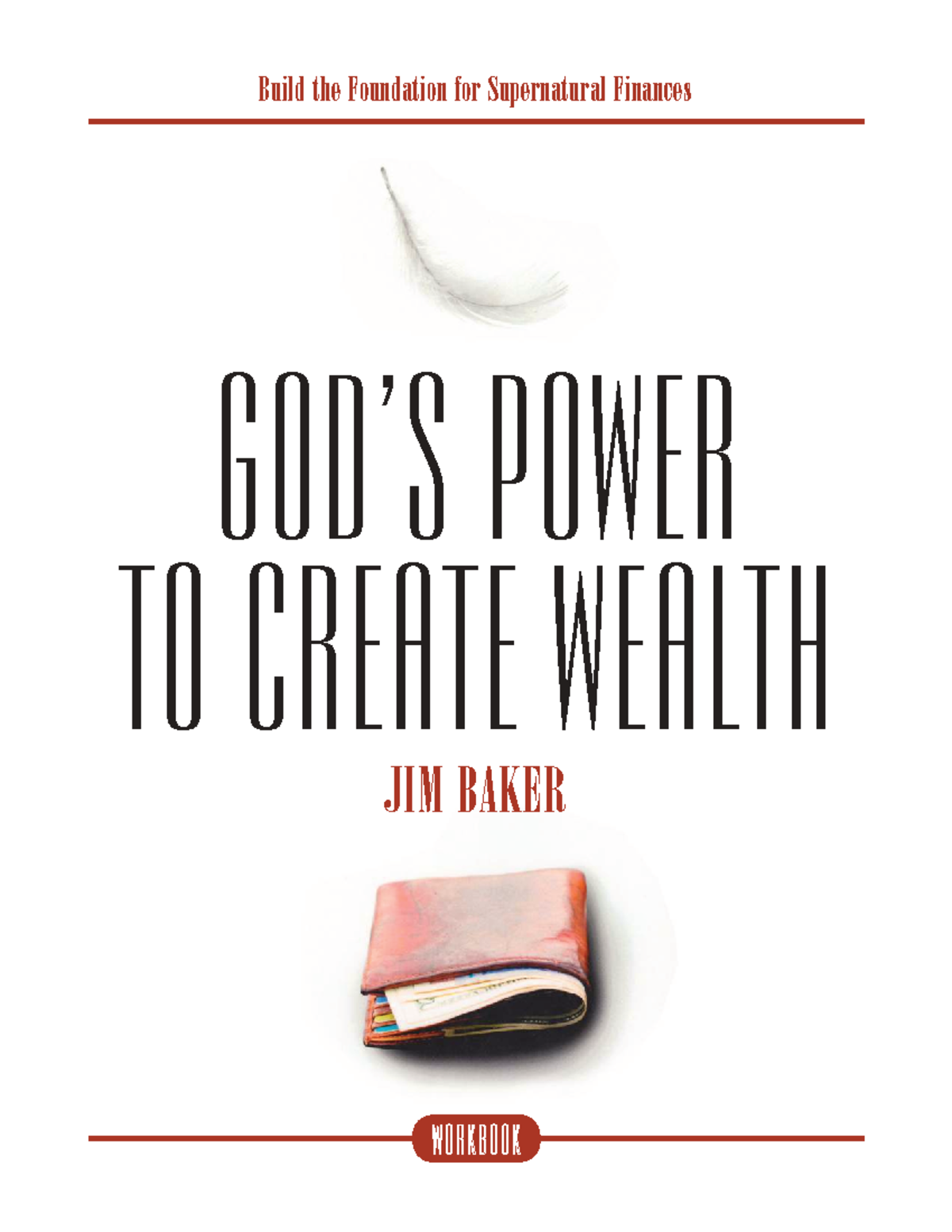 JIM BAKER 03: God's Power to Create Wealth Workbook - Studocu