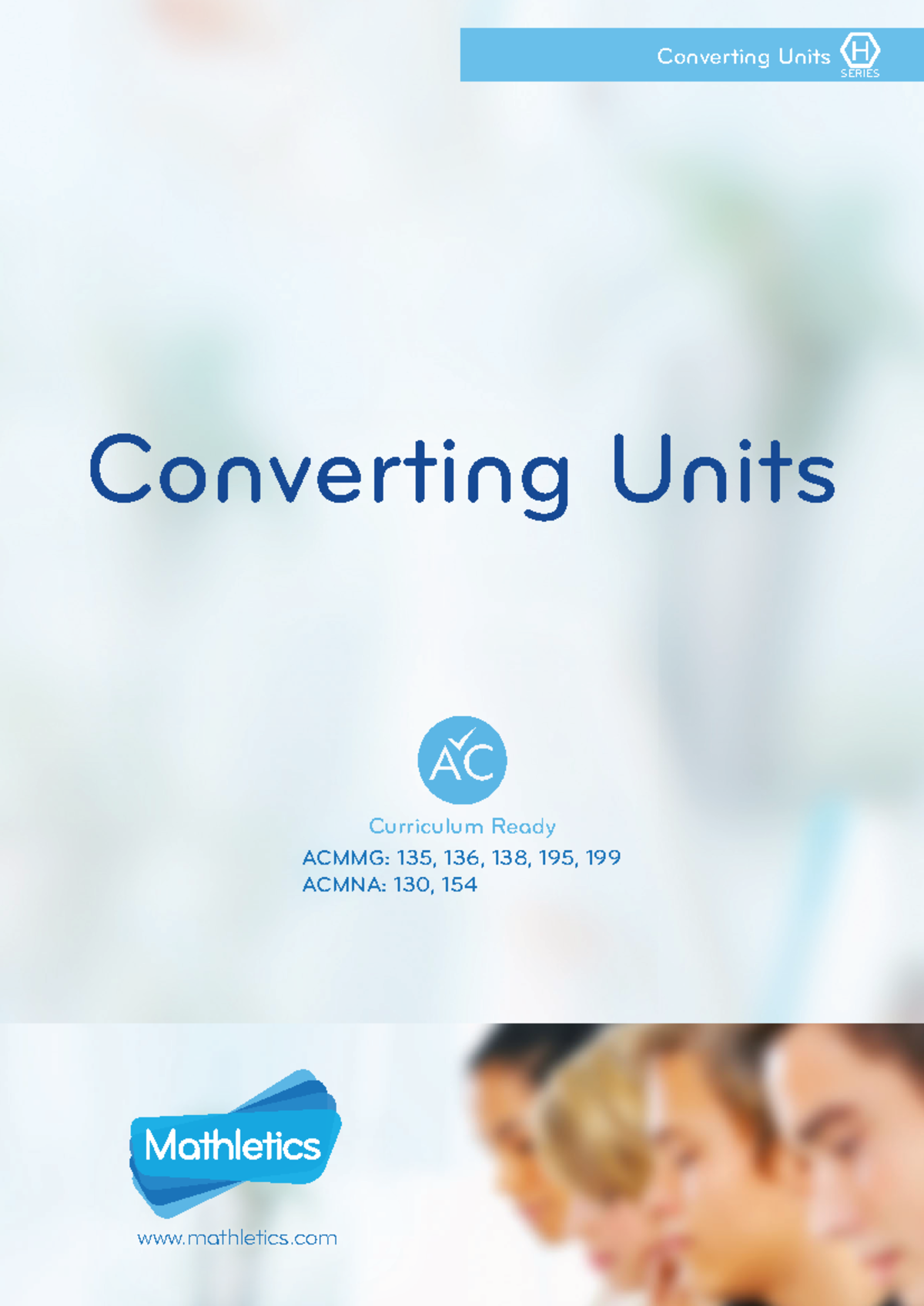 Converting Units: Curriculum Guide for ACMMG 135, 136, 138, 195, 199 ...