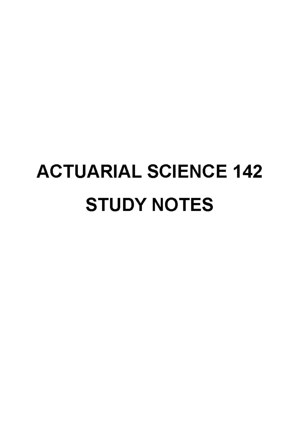 Act Sci 142 Study Notes: Overview of the Actuarial Profession - Studocu