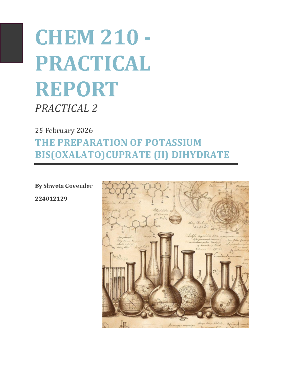CHEM 210 Practical Report 2: Synthesis of Potassium Bis(oxalato)cuprate ...