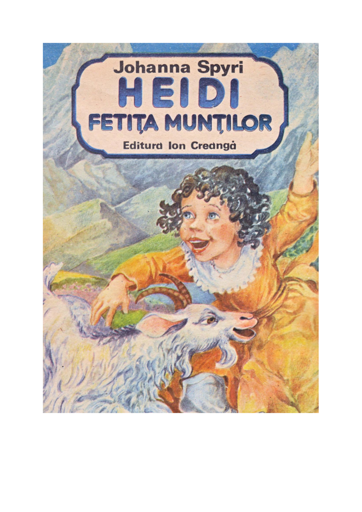 Heidi, fetiţa munţilor - Capitolul I: Urcuşul spre cabana Unchiului ...