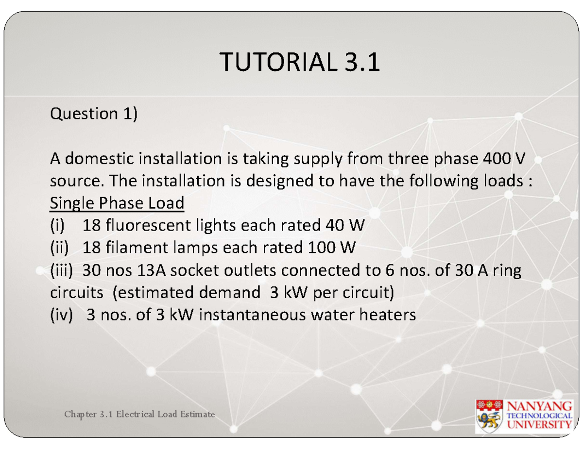 Tutorial 3 - Question 1) A domestic installation is taking supply from ...