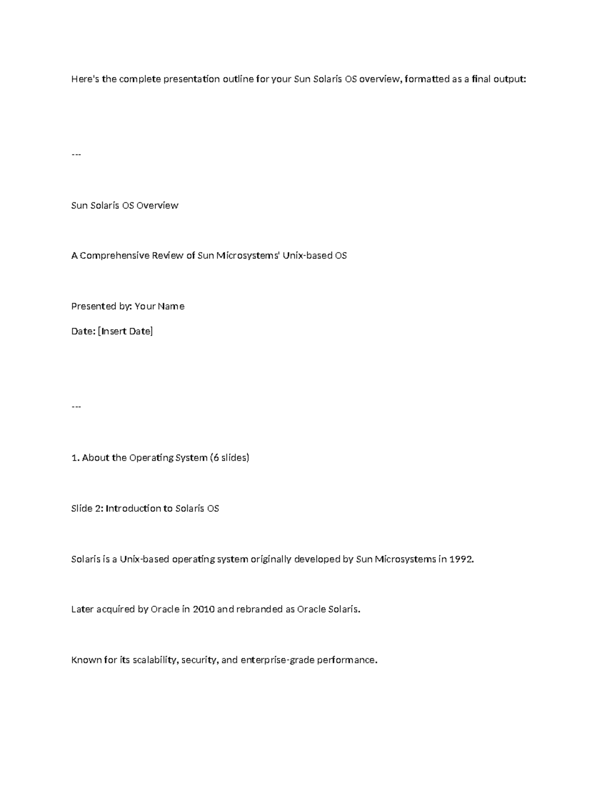 Sun Solaris - Later acquired by Oracle in 2010 and rebranded as Oracle ...