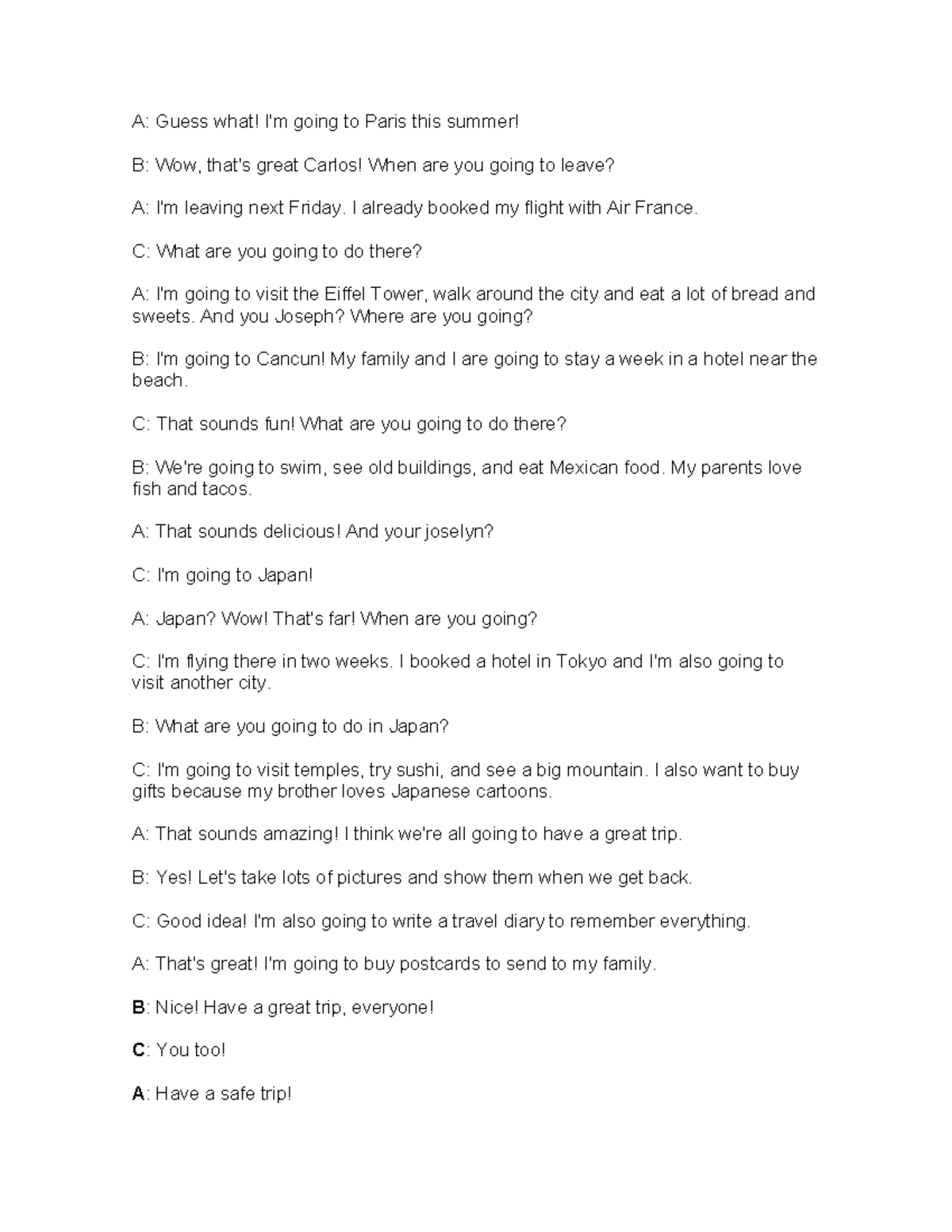 Ingles - ES UNA CONVERSACION SOBRE VACACIONES - A: Guess what! I'm ...