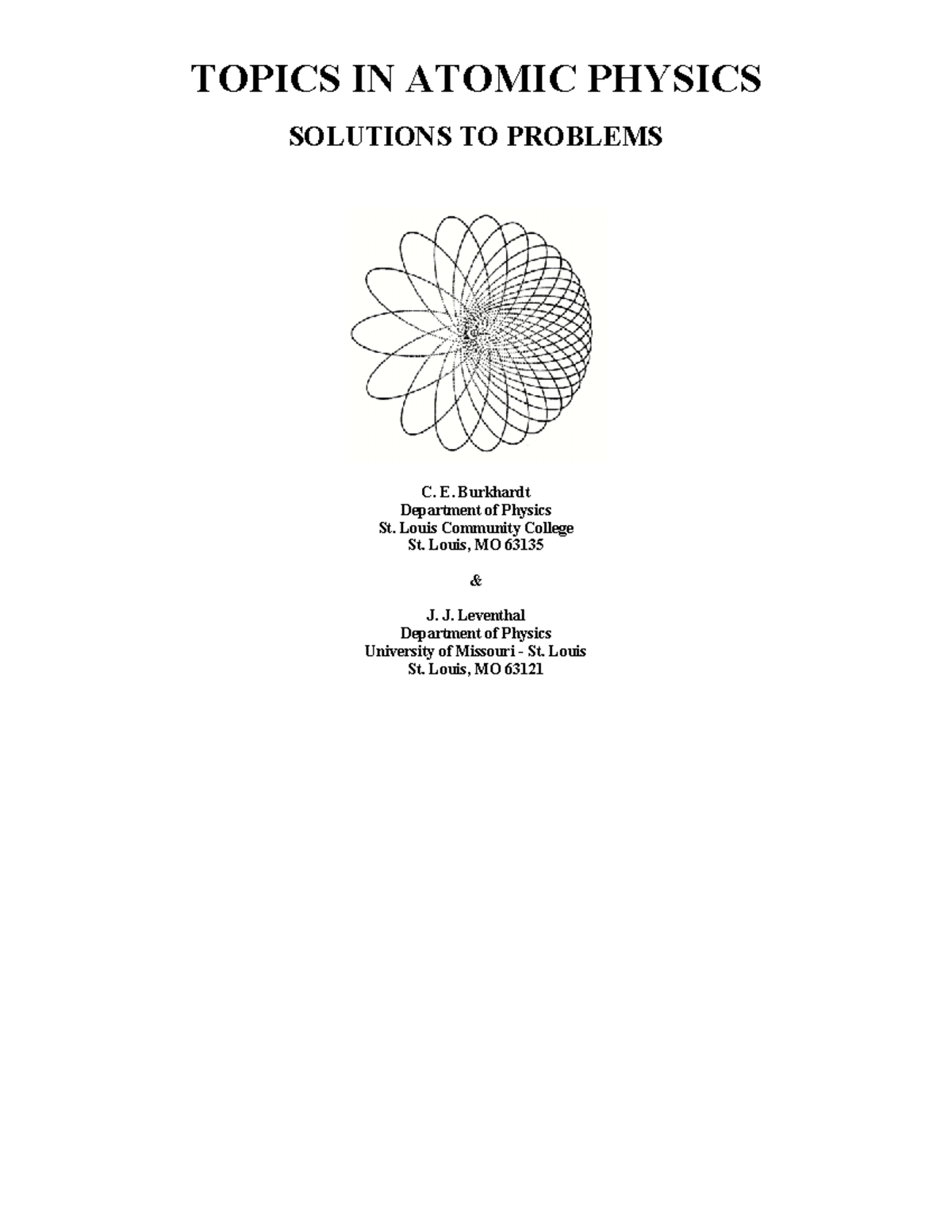 Solutions to Topics in Atomic Physics Problems (C.E. Burkhardt, J.J ...