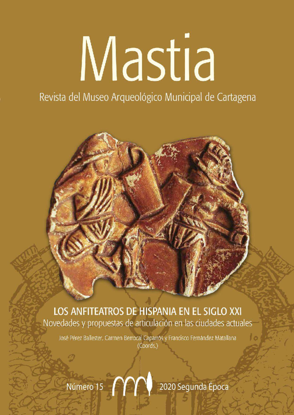 Mastia 15: Anfiteatros de Hispania y su Arquitectura en el Siglo XXI ...