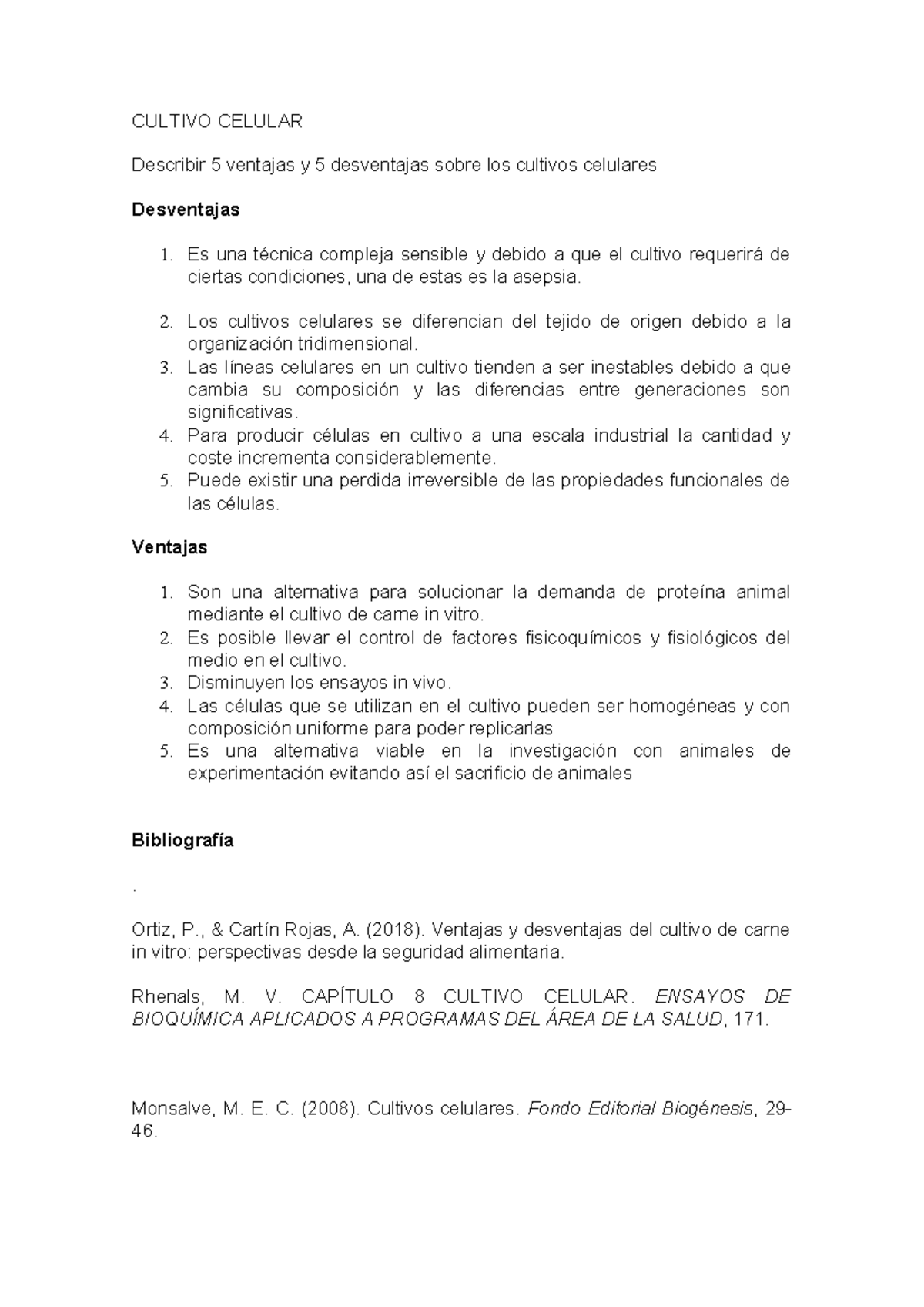 Ventajas 5 y desventajas - CULTIVO CELULAR Describir 5 ventajas y 5 desventajas sobre los ...