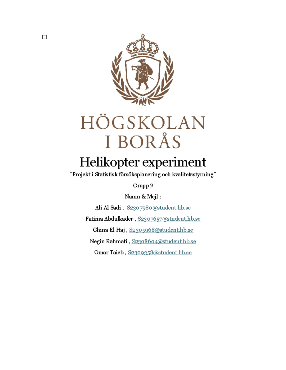 Helikopterexperiment i Statistisk Försöksplanering - Grupp 9 - Studocu