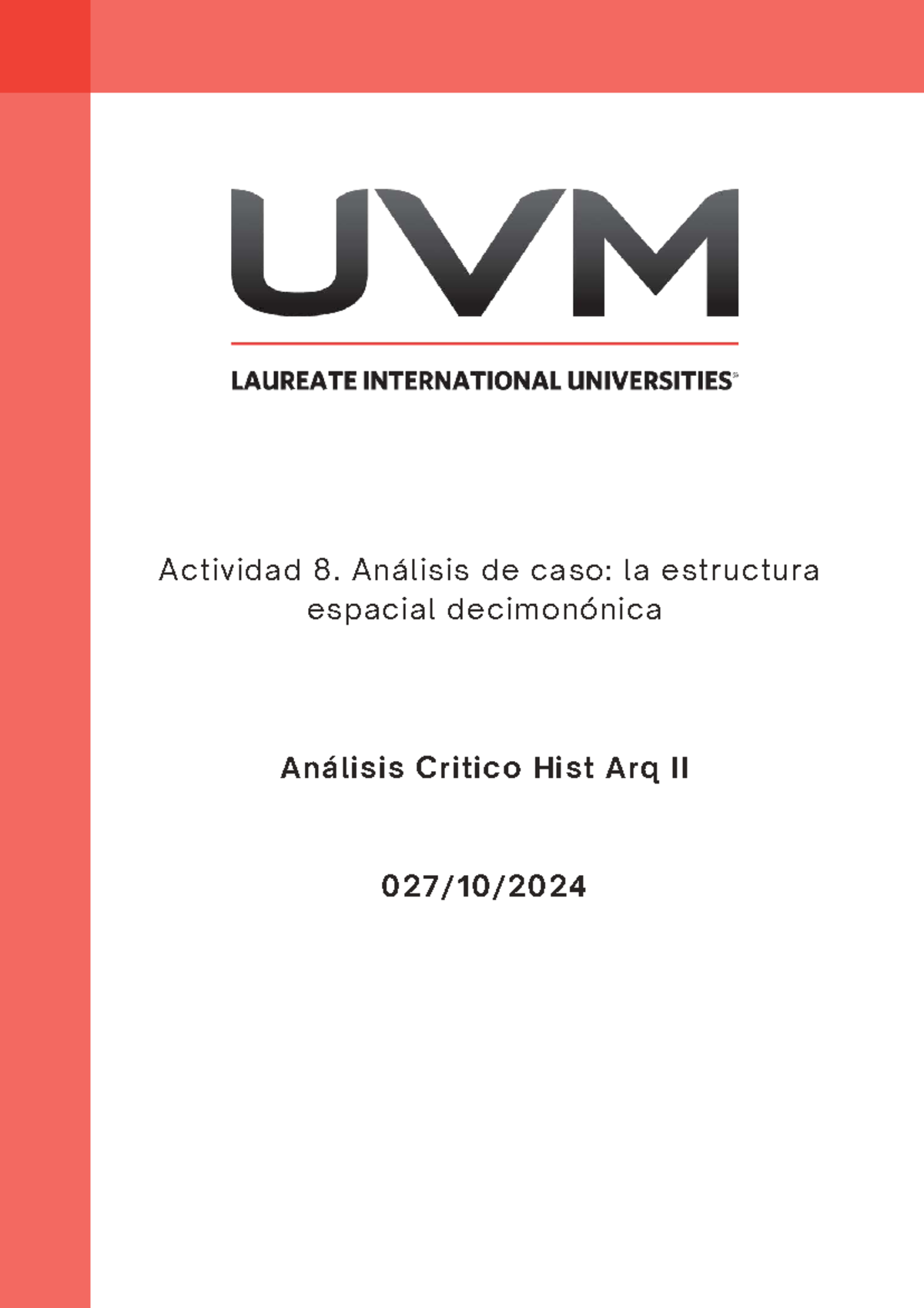 Actividad 8. Análisis de caso: la estructura espacial decimonónica - Actividad 8. Análisis de ...
