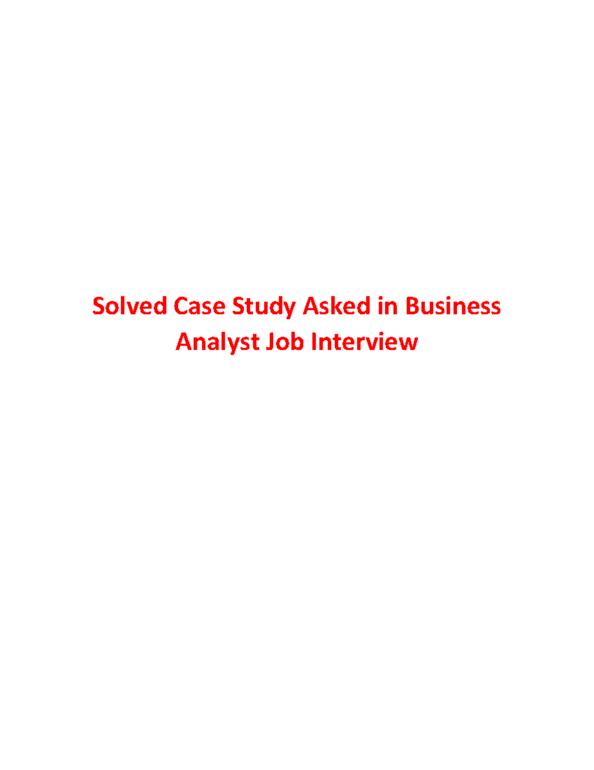 BA Solved Case Study - Solved Case Study Asked in Business Analyst Job Interview Case Study You ...