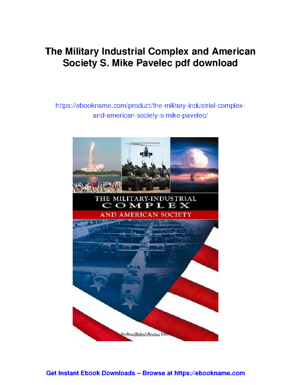 The Military Industrial Complex and American Society: Insights by S ...
