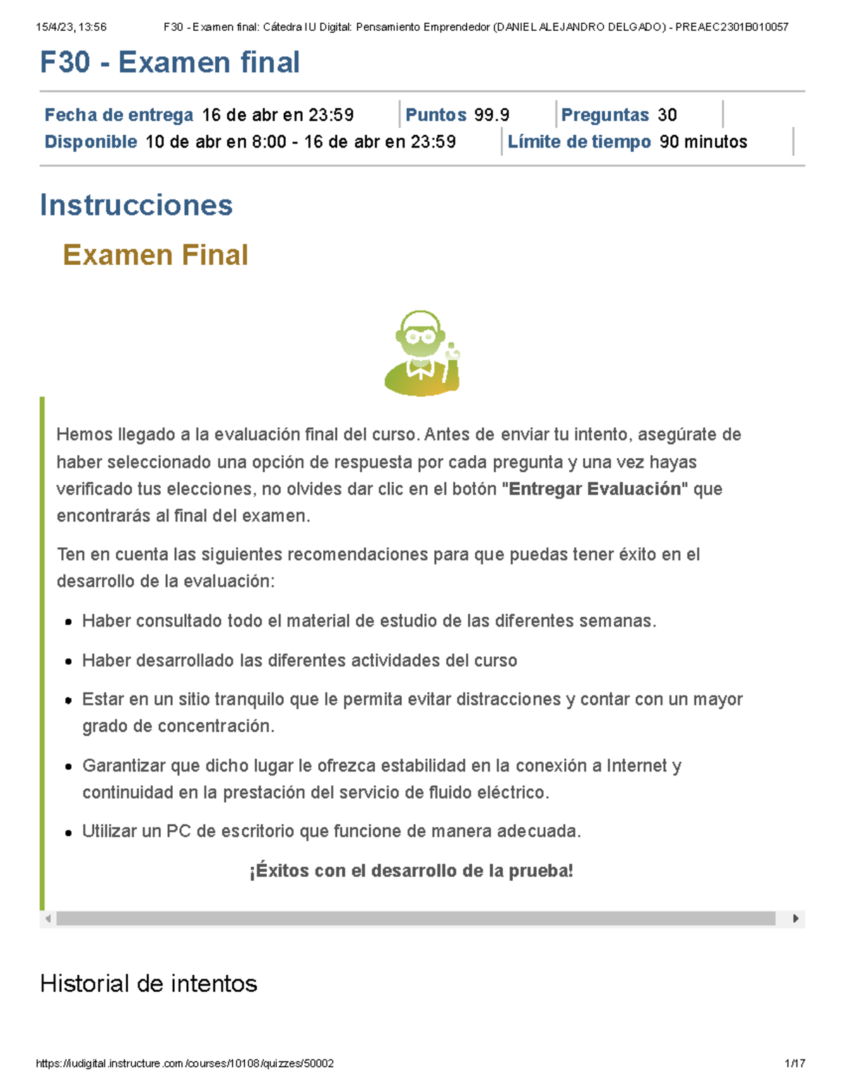 Examen Final Emprendimiento - F30 - Examen final Fecha de entrega 16 de abr en 23:59 Puntos 99 ...