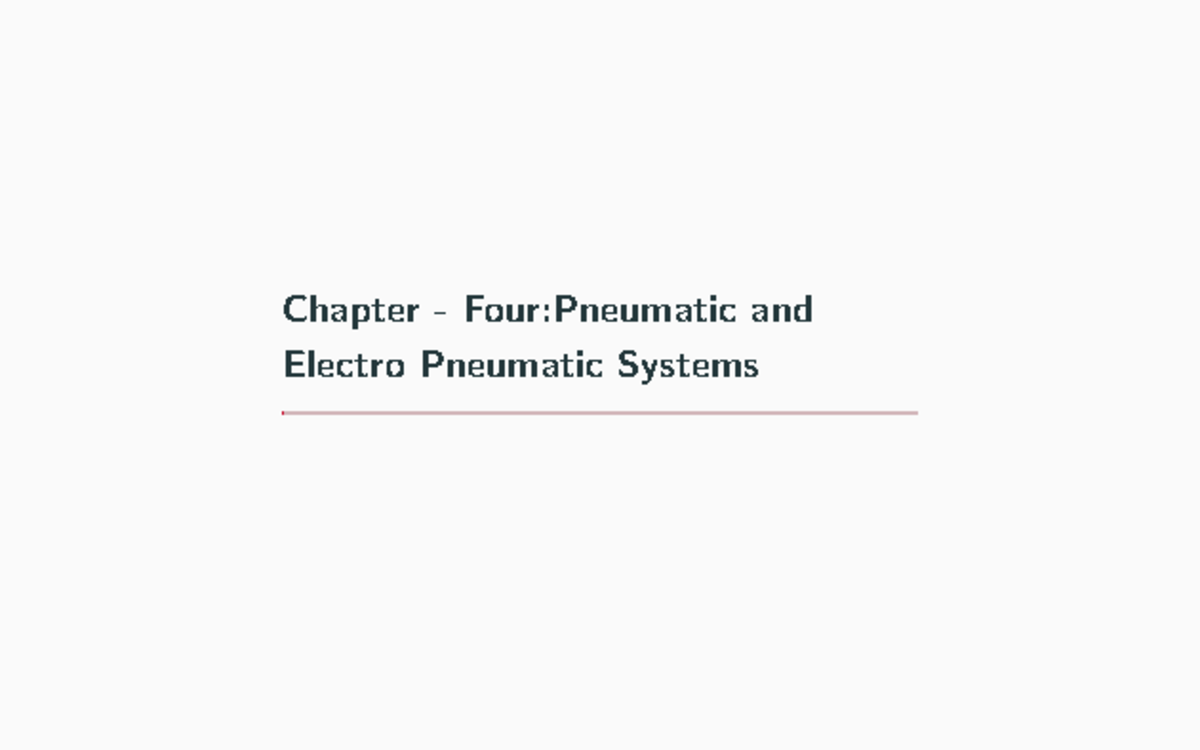 Chapter 4: Introduction to Pneumatic & Electro Pneumatic Systems - Studocu