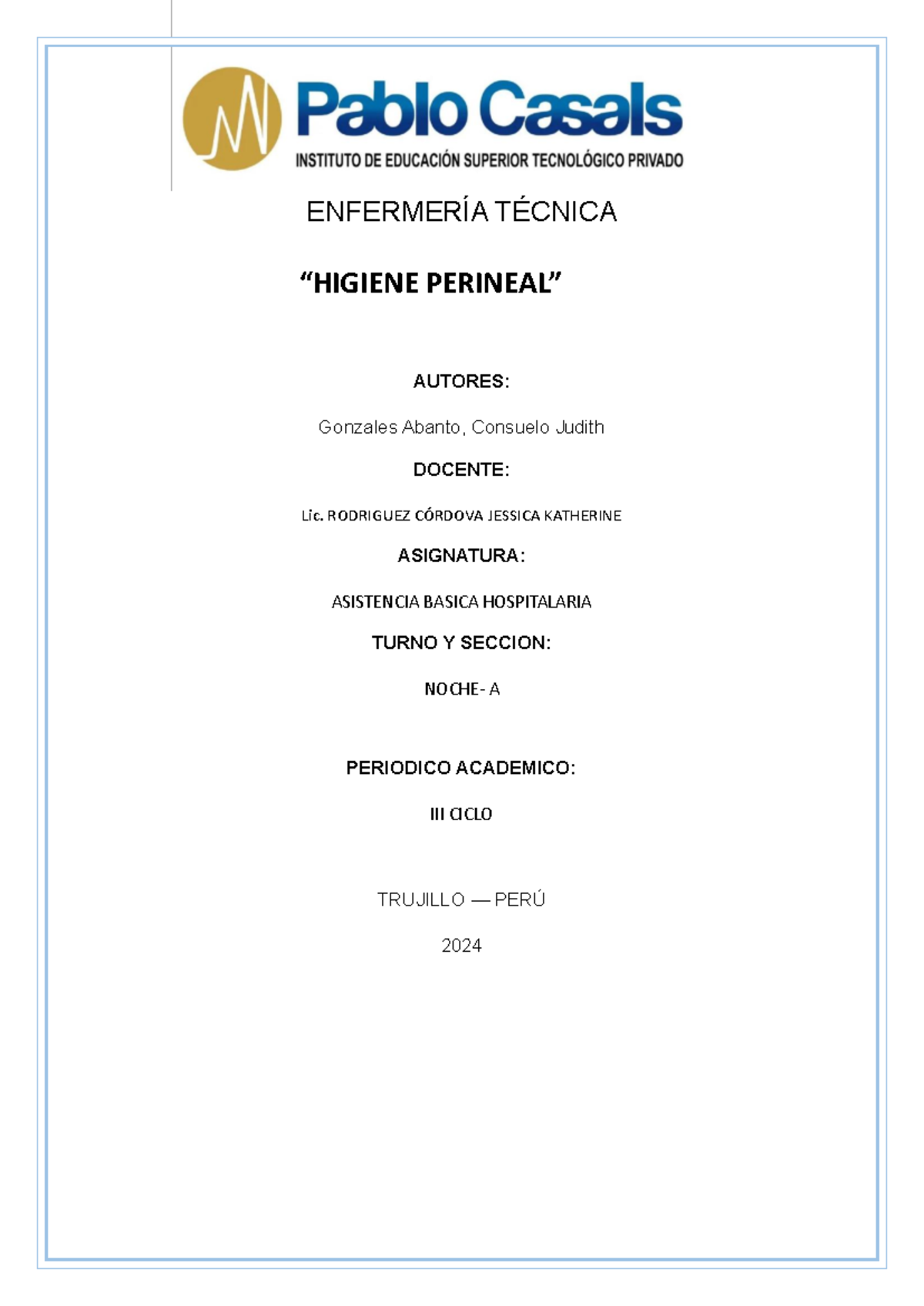 Higieneeeee - ENFERMERÍA TÉCNICA “HIGIENE PERINEAL” AUTORES: Gonzales ...