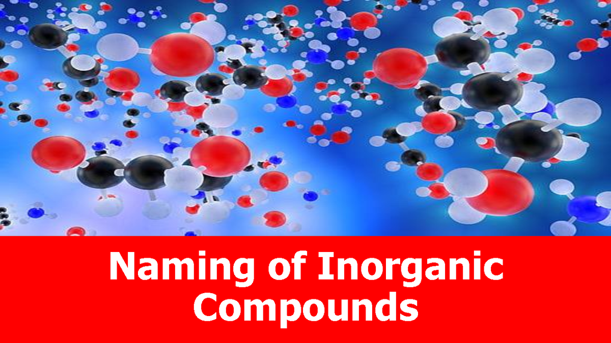 Naming Inorganic Compounds: Understanding Types and Examples - Studocu