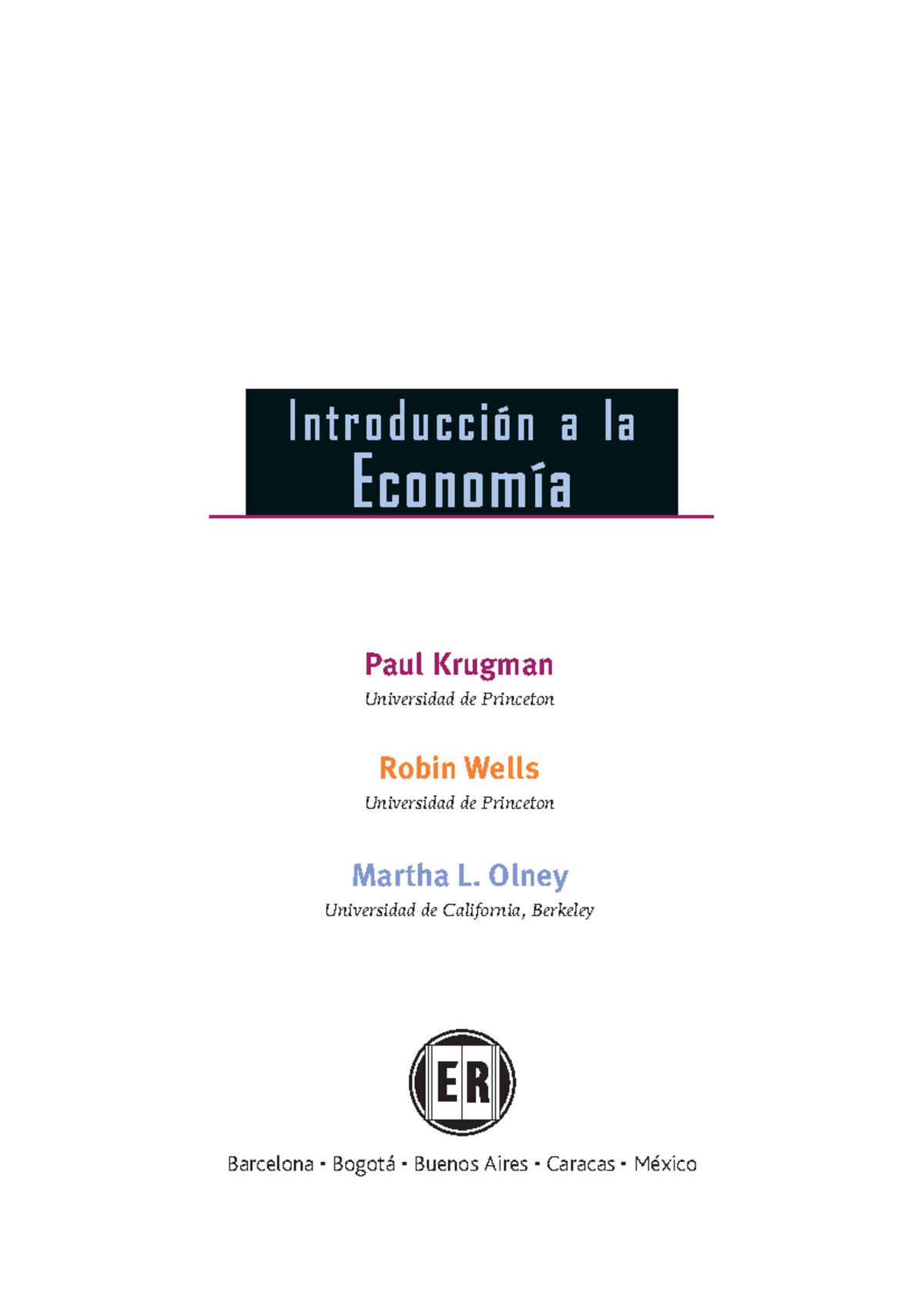1 Krugman Wells - Introduccion a la Economia - Capitulo 01 ...