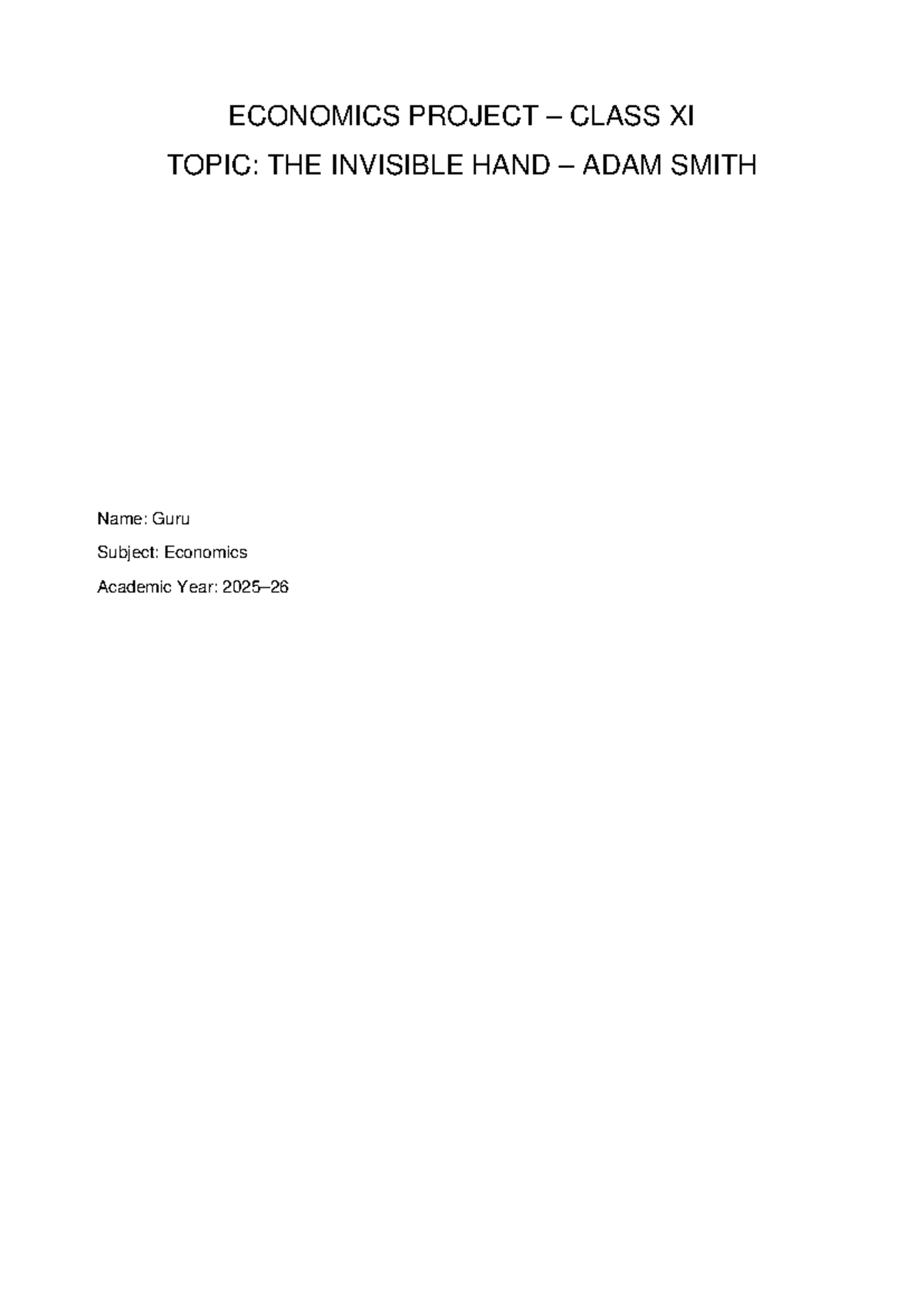 ECONOMICS PROJECT CLASS XI: THE INVISIBLE HAND BY ADAM SMITH - Studocu