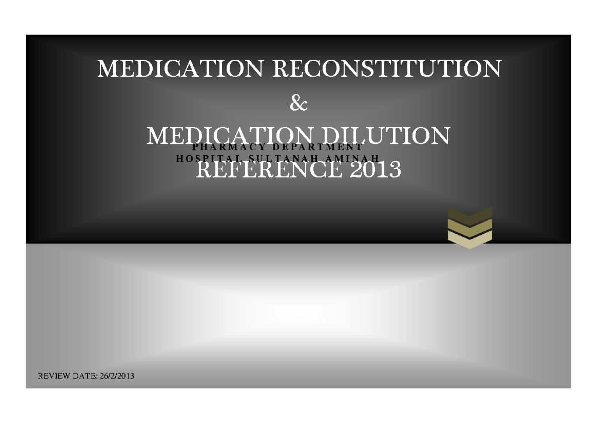 Medication Reconstitution & Dilution Guide (Ref: 2013) for HSAJB - Studocu
