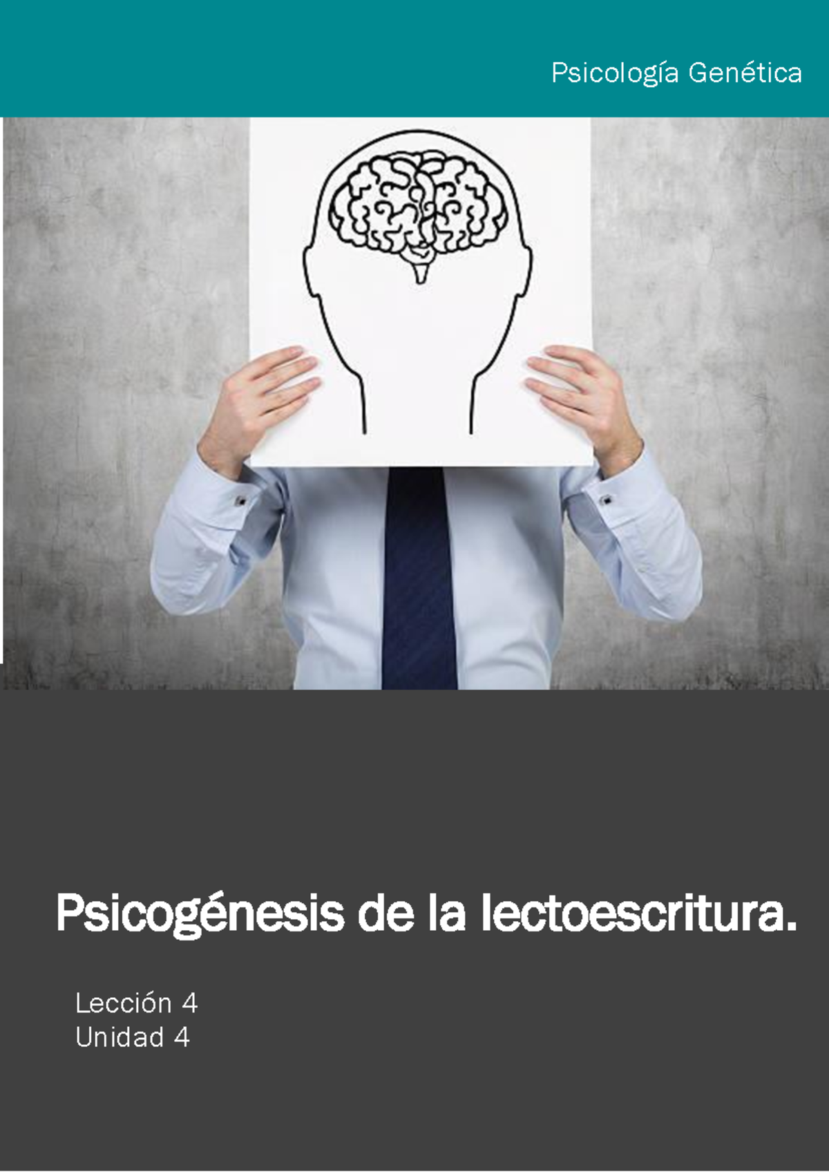 U4-4 Psicología Genética: Psicogénesis de la Lectoescritura - Studocu