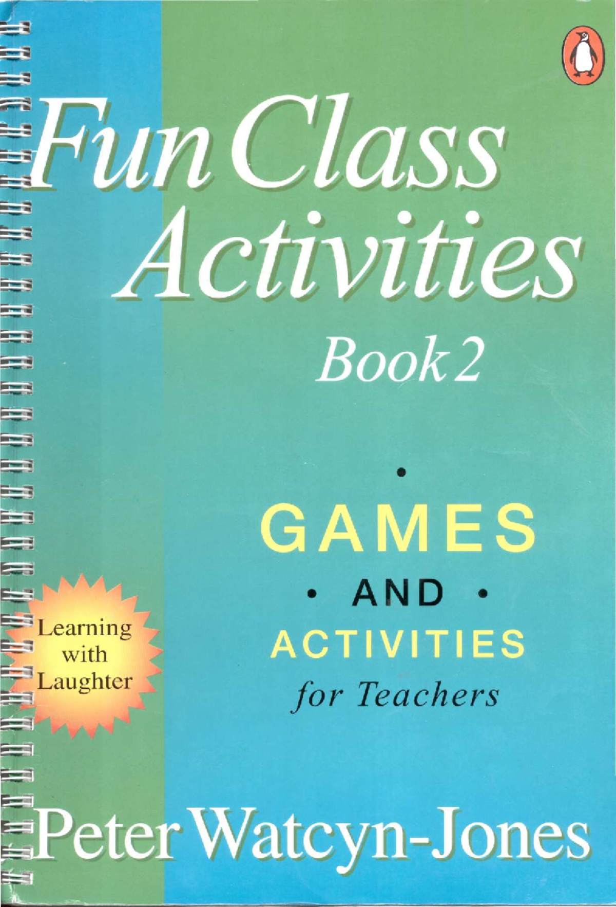 Fun Class Activities 2 (1WATCYN) - Engaging Language Games for Teachers ...