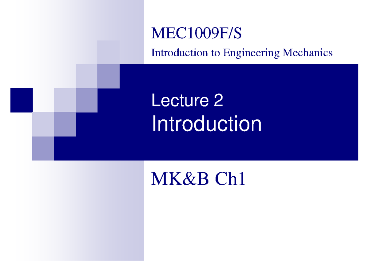 MEC1009F S Lecture 2: Intro to Engineering Mechanics and Concepts - Studocu