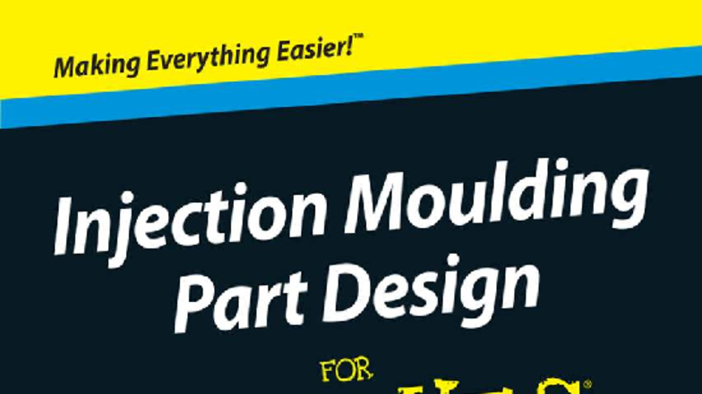 Injection Moulding Part Design for Dummies: A Comprehensive Guide - Studocu