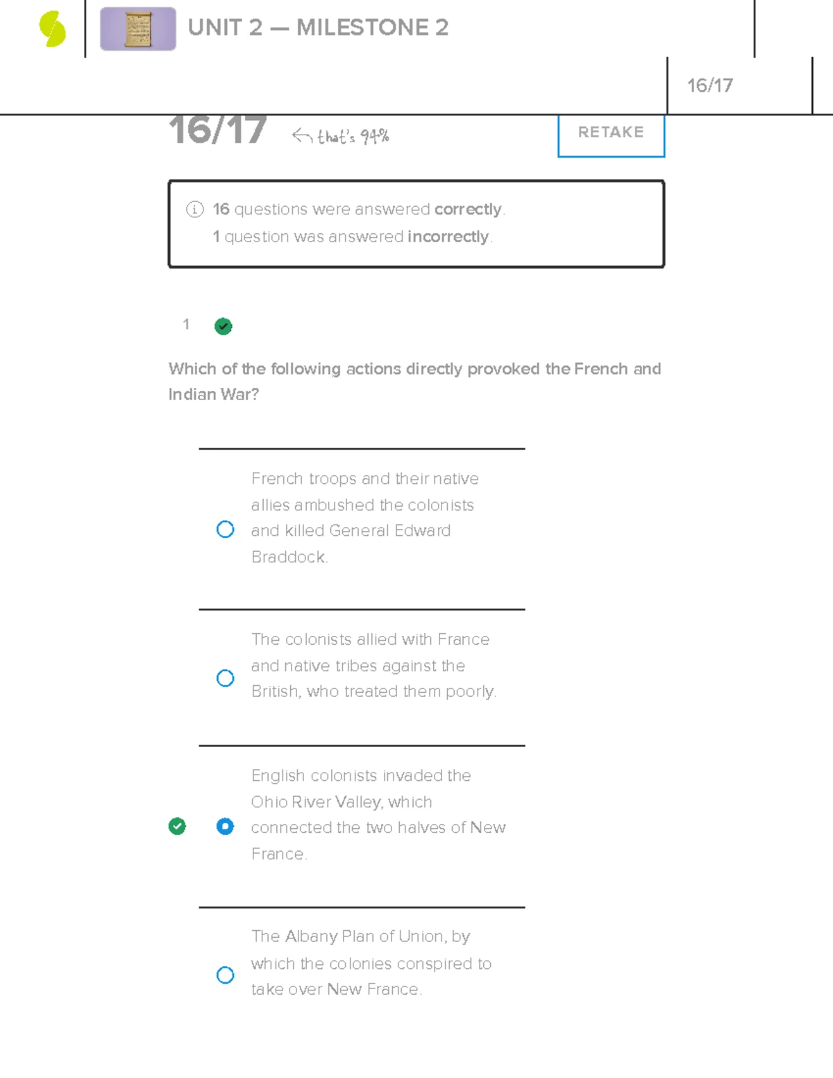 Sophia US HIST I Milestone 2 - 1 16/17 that's 94% RETAKE 16 questions were answered correctly. 1 ...