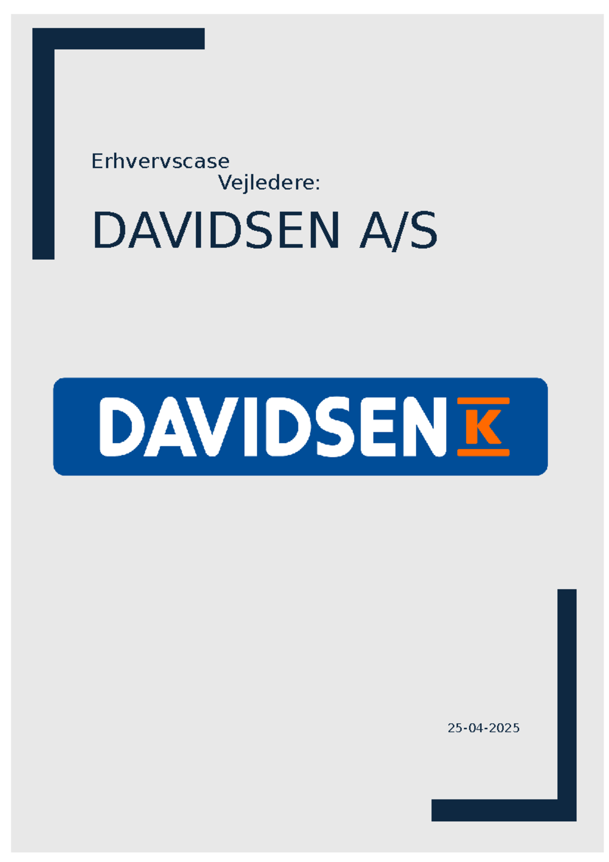 Erhvervscase DAVIDSEN: Analyse og Strategi for Fremtidig Vækst - Studocu
