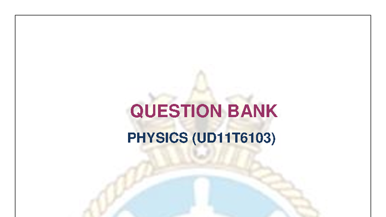 798713753 Physics Question Bank UD11T6103 - QUESTION BANK PHYSICS ...