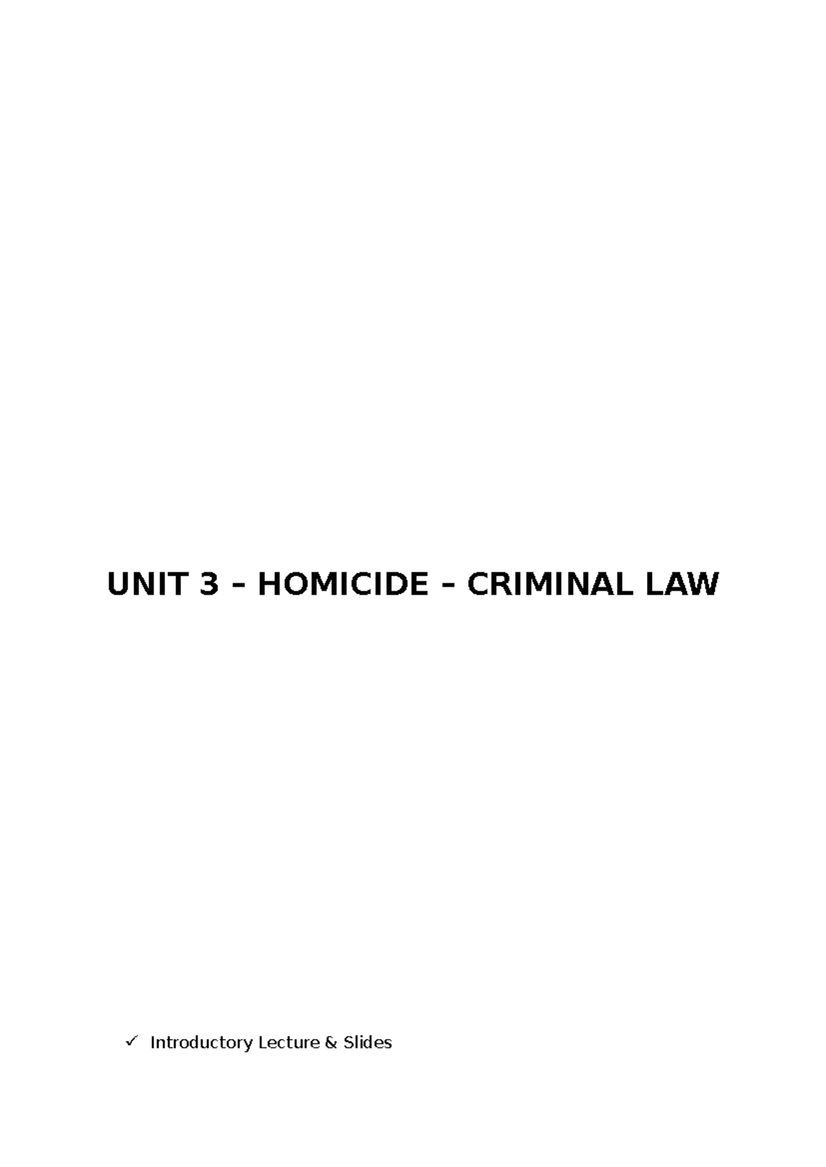 Unit 3 + Reading - Homicide & Partial Defence - UNIT 3 – HOMICIDE ...