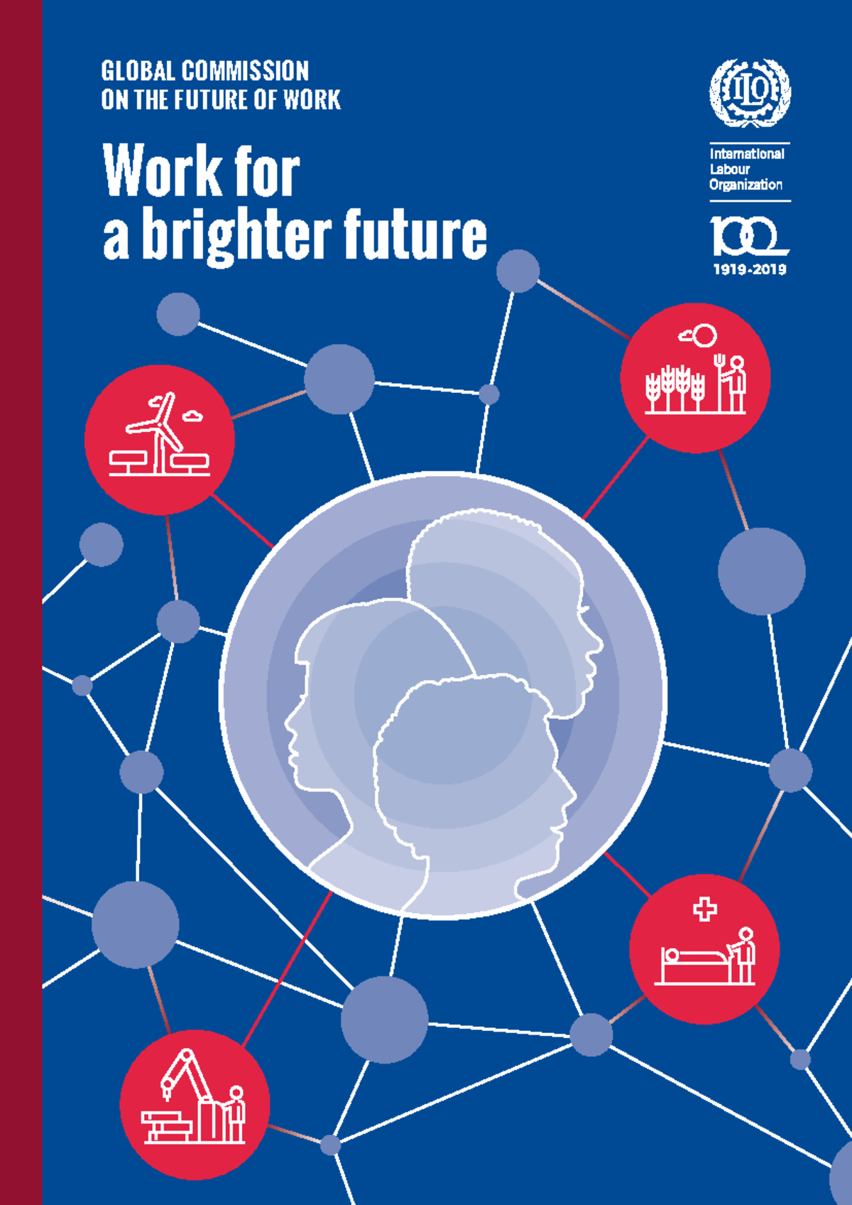 WORK FOR A BRIGHTER FUTURE: GLOBAL COMMISSION ON THE FUTURE OF WORK ...